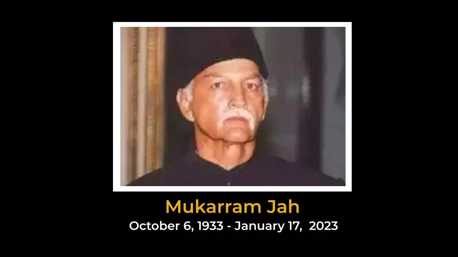 mukarram jah: The Nizamate of Hyderabad comes to an end, last Nizam Mukarram Jah dies in Turkey