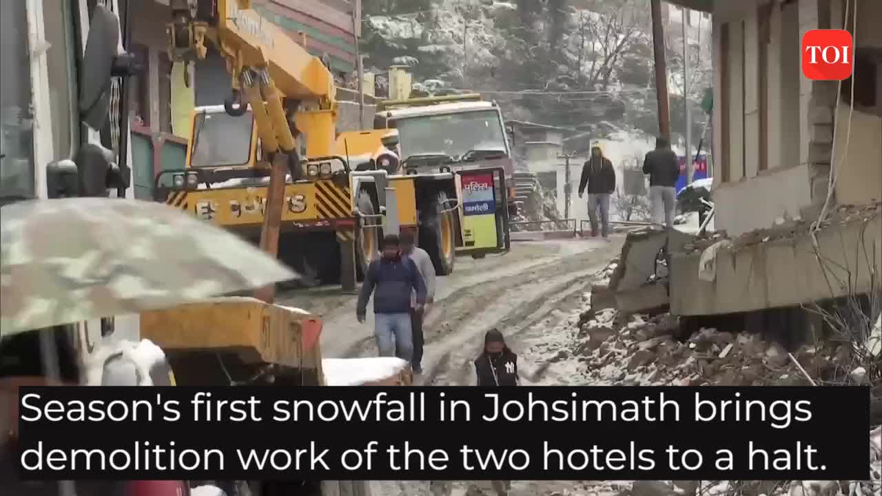 Joshimath sinking: Snowfall brings demolition work of hotels to halt