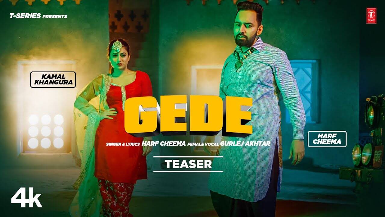 Watch The Popular Punjabi Teaser Song 'Gede' Sung By Harf Cheema And ...