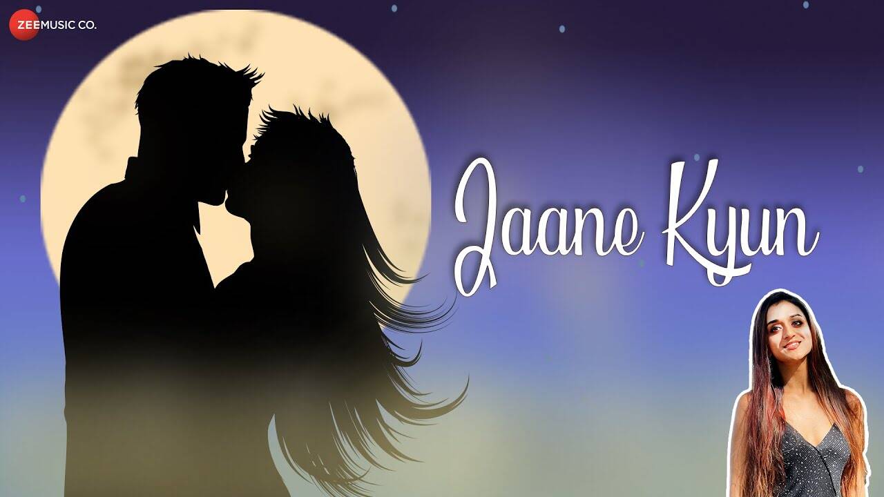 Watch The Latest Hindi Video Song 'Jaane Kyun' Sung By Neha Karode
