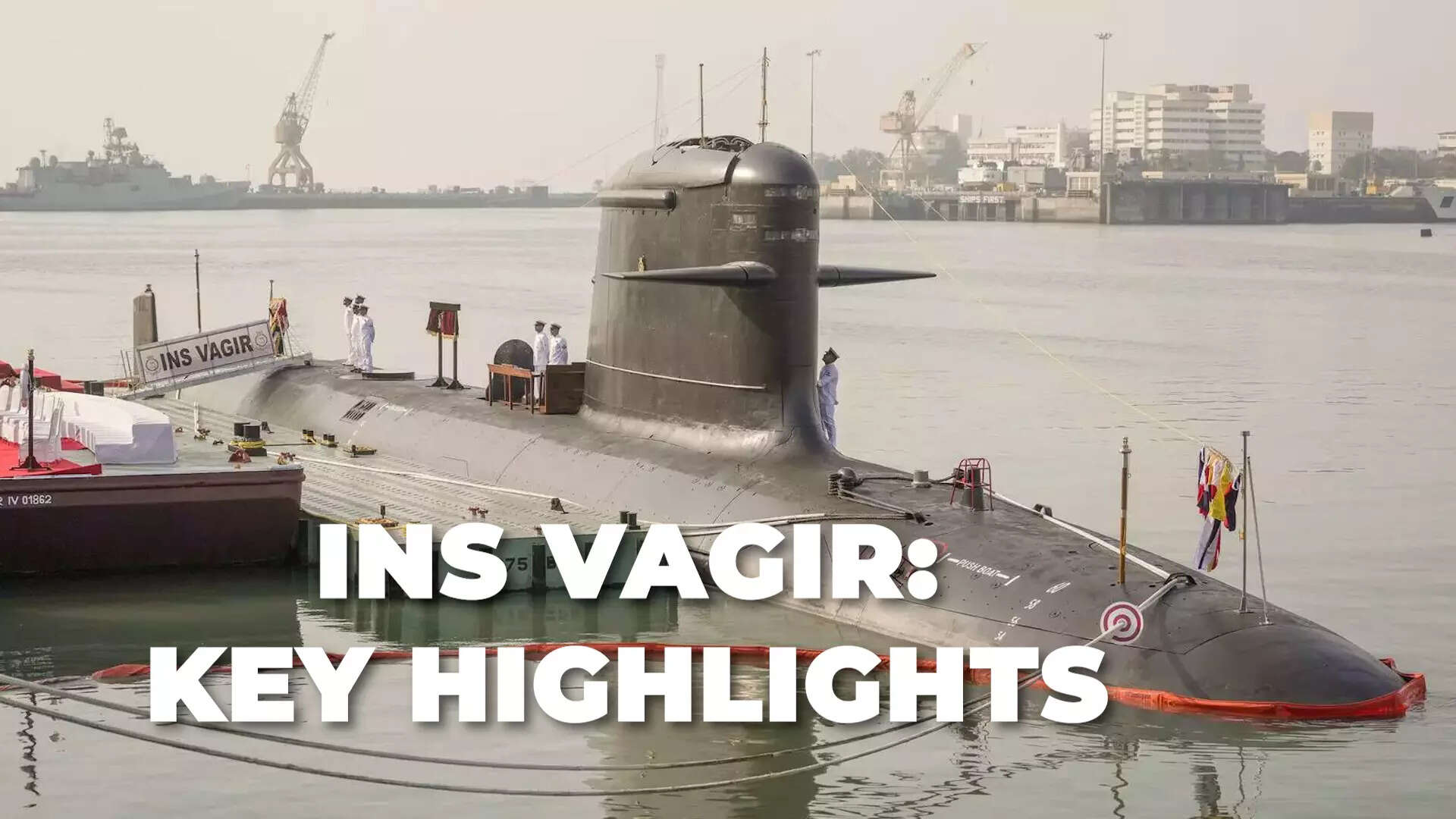 INS Vagir commissioned: Things to Know