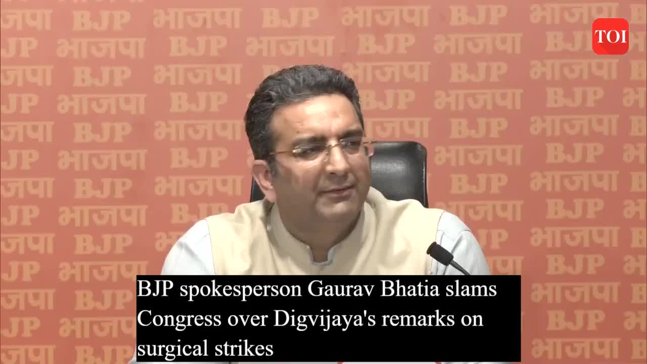 BJP spokesperson Gaurav Bhatia slams Congress over Digvijaya's remarks on surgical strikes