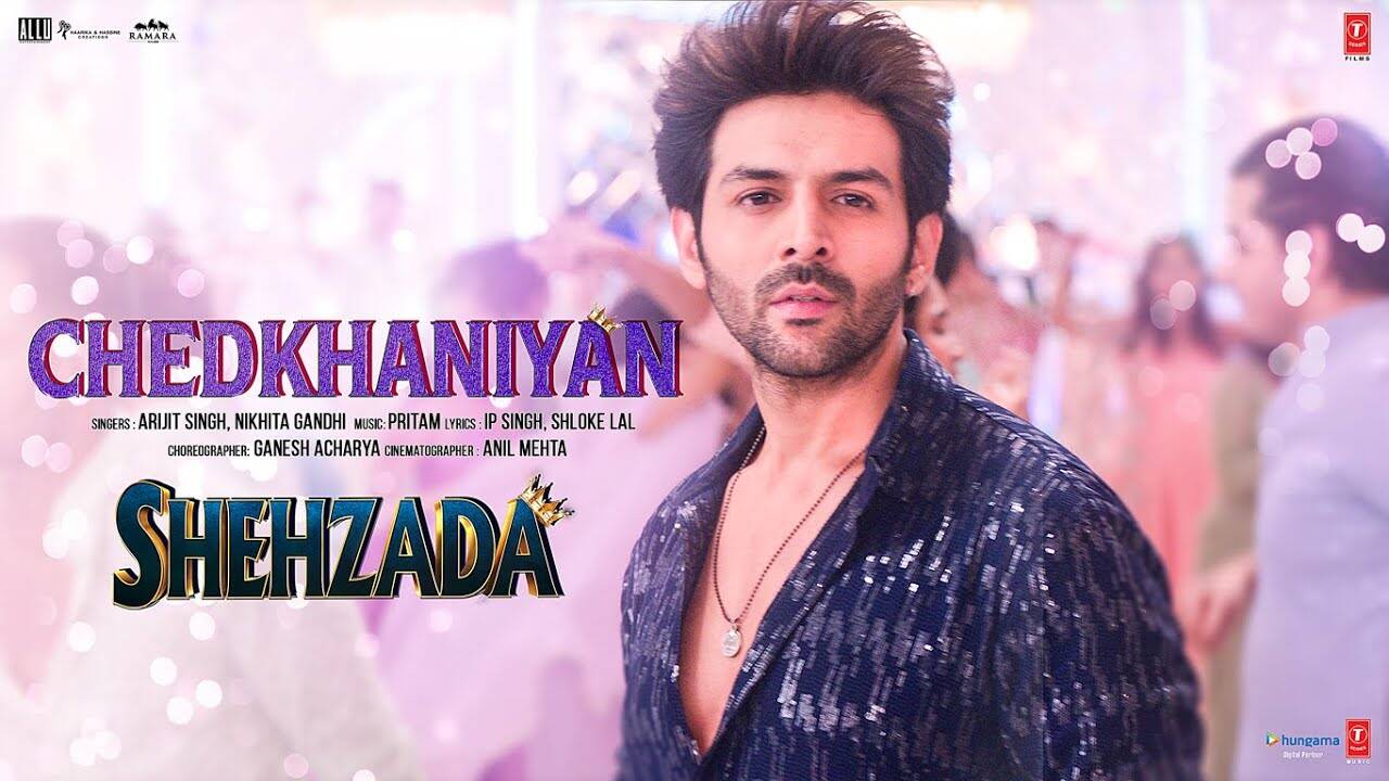 Shehzada | Song - Chedkhaniyan