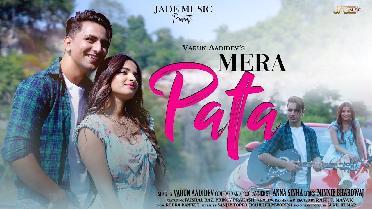 Watch The Latest Hindi Video Song 'Mera Pata' Sung By Varun Aadidev