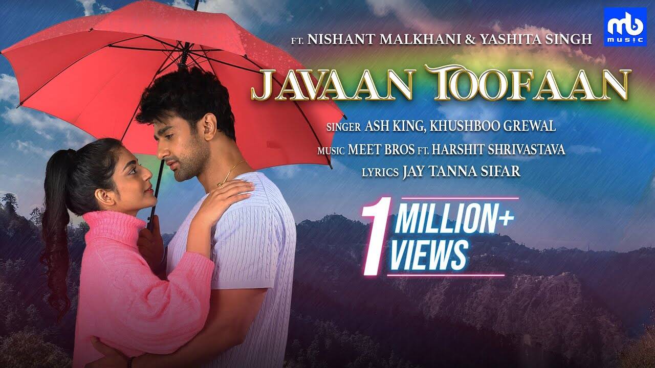 Watch The Latest Hindi Video Song 'Javaan Toofaan' Sung By Meet Bros ...