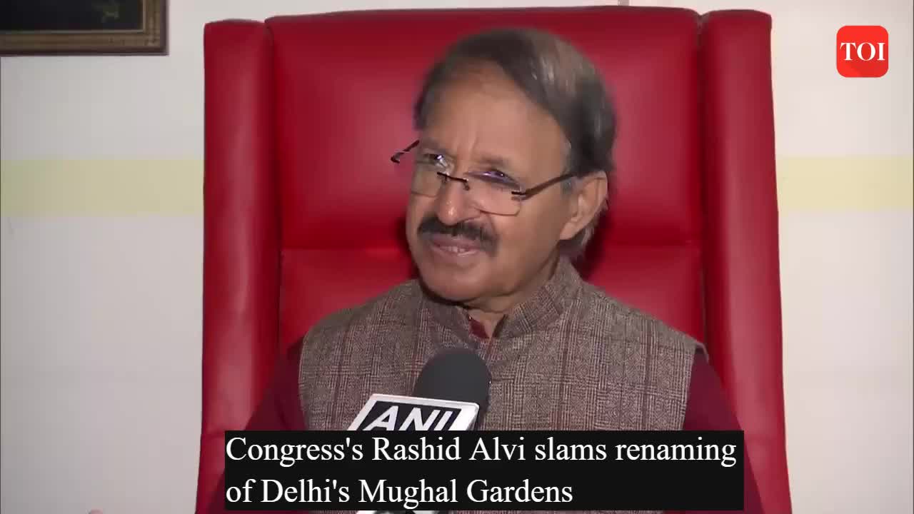 Congress's Rashid Alvi slams renaming of Delhi's Mughal Gardens