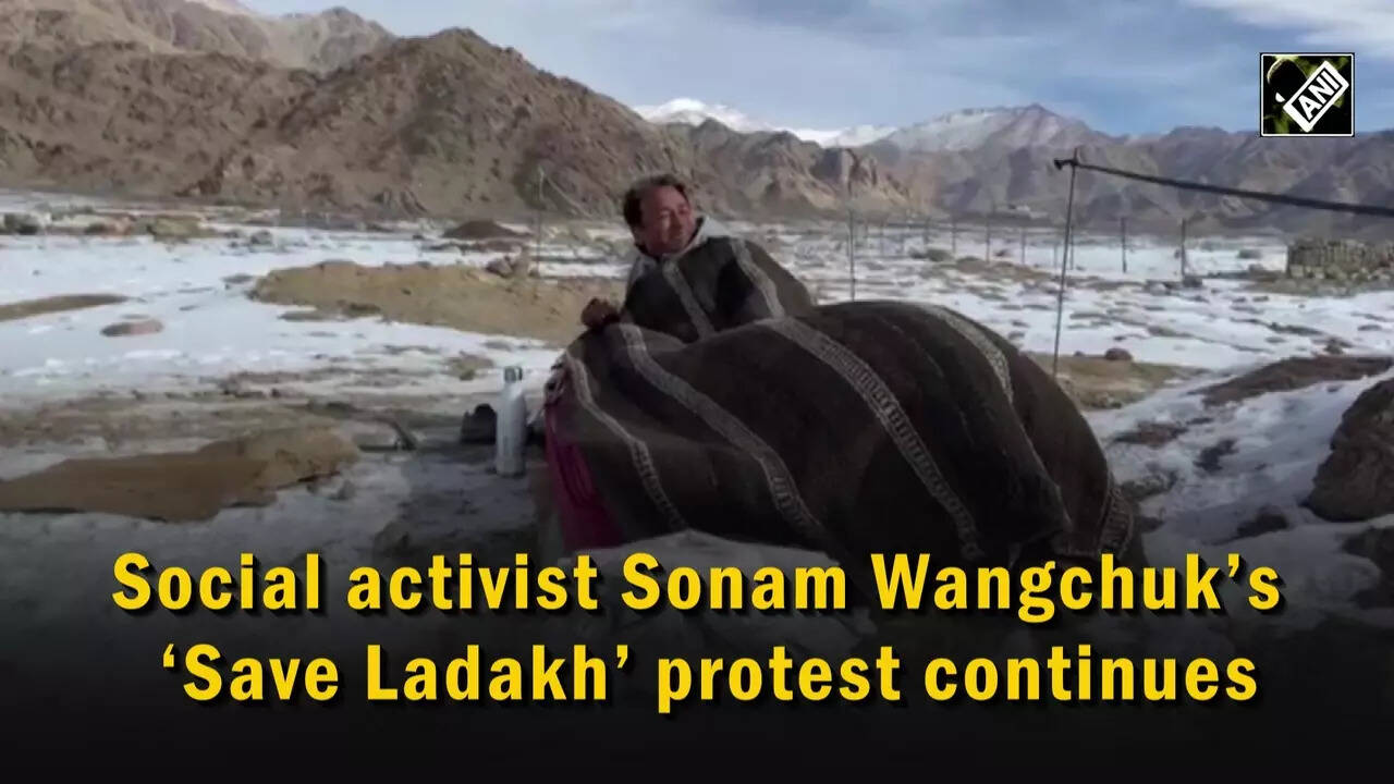 ladakh: Social activist Sonam Wangchuk’s ‘Save Ladakh’ protest continues