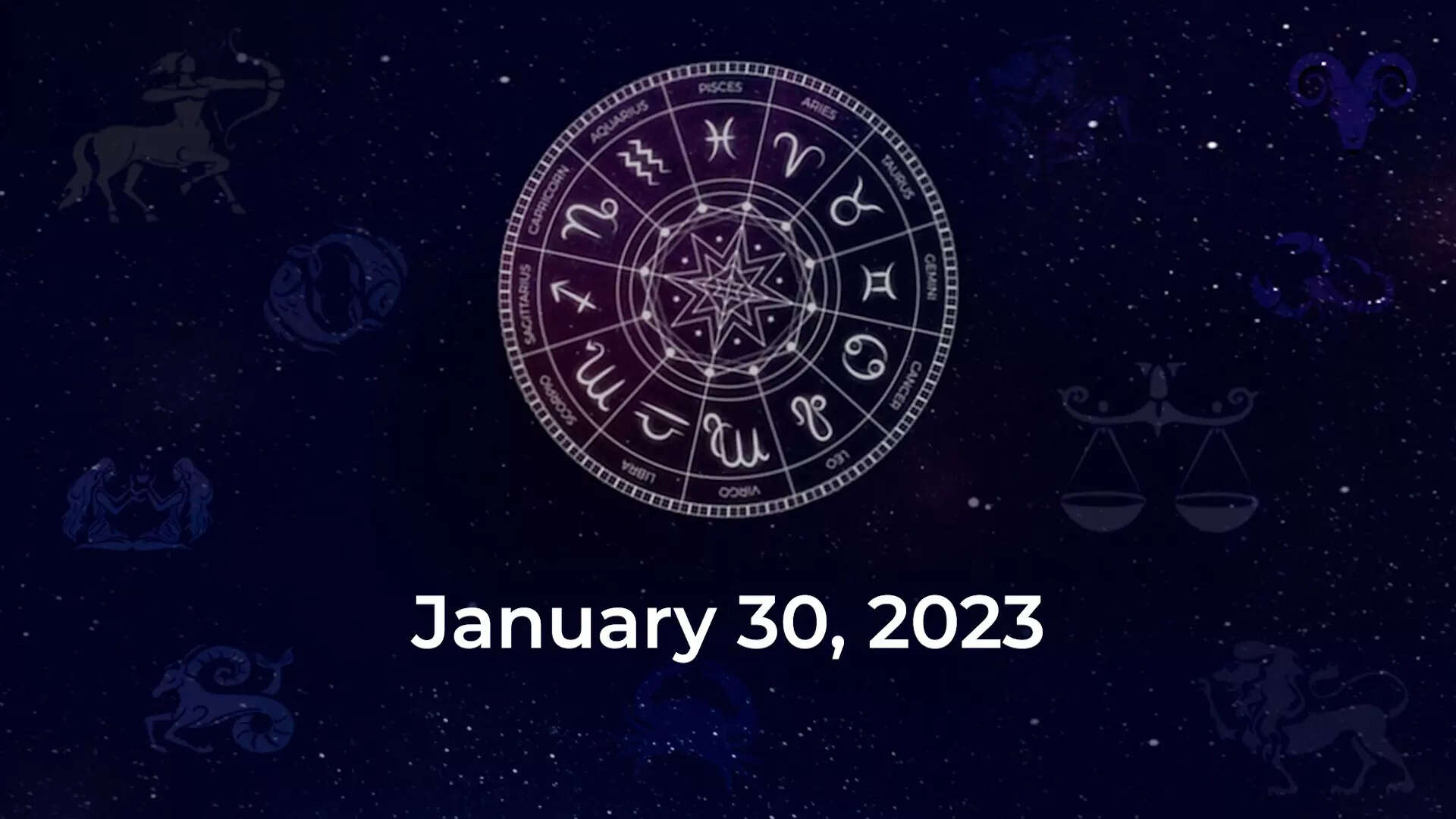Horoscope today, January 30, 2023: Here are the astrological ...