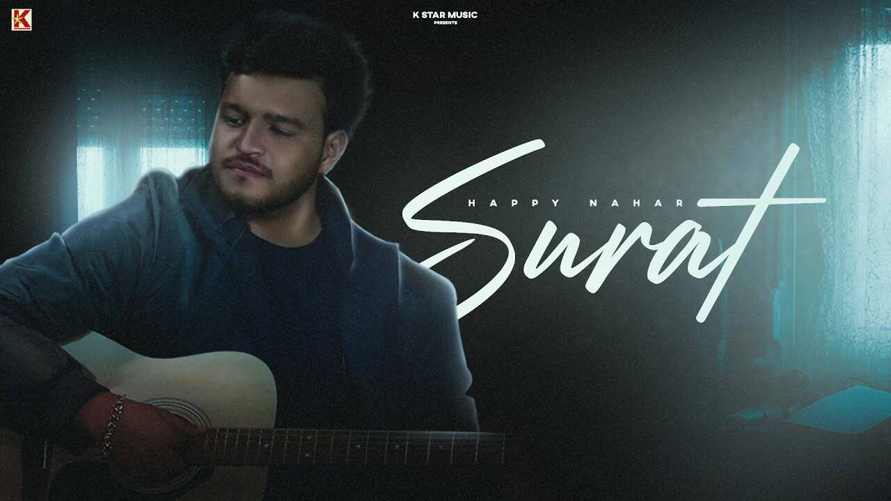 Watch The Latest Punjabi Video Song 'Surat' Sung By Happy Nahar