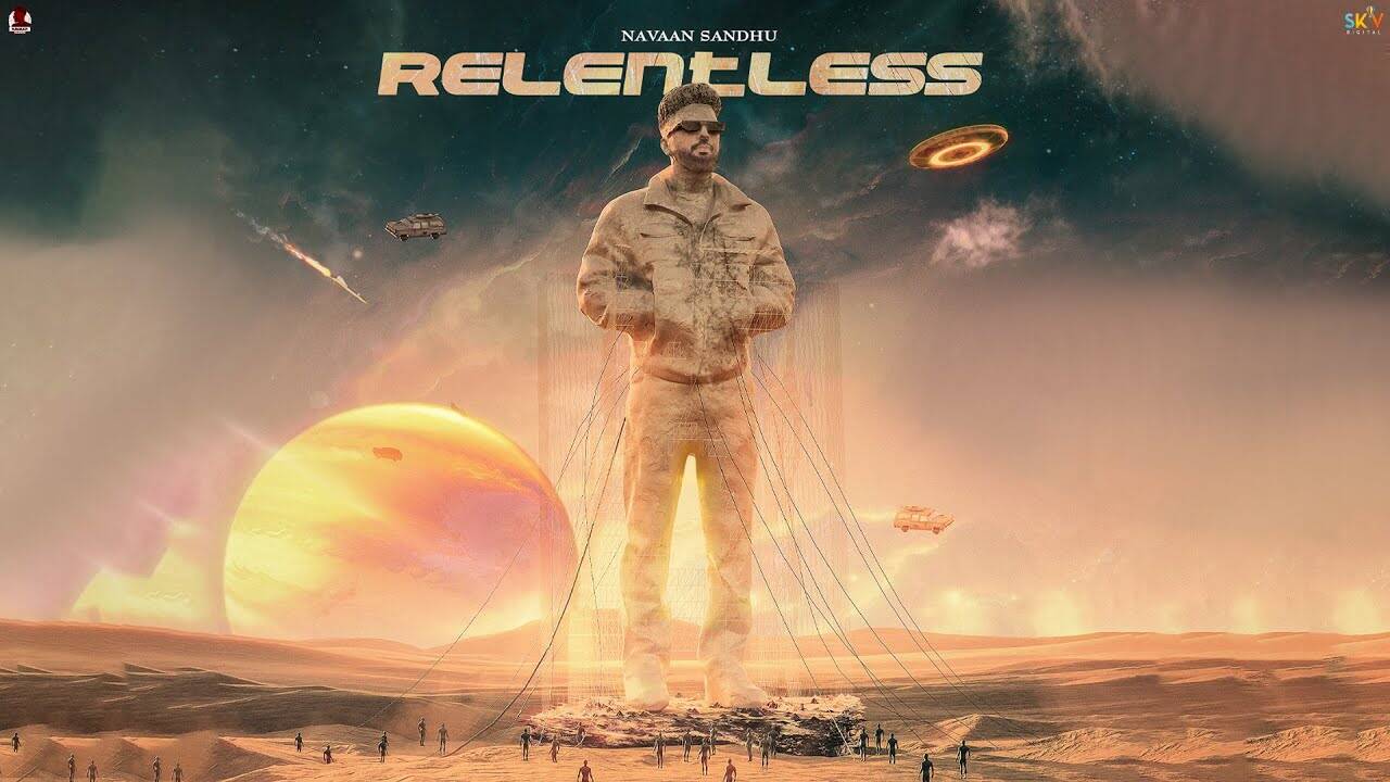 Watch The Latest Punjabi Video Song 'Relentless' Sung By Navaan Sandhu