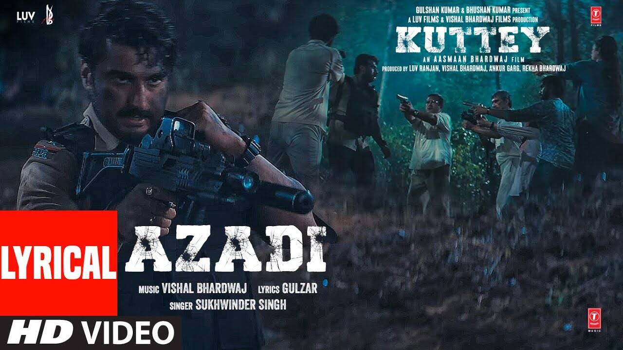 Kuttey | Song - Azadi (Lyrical)