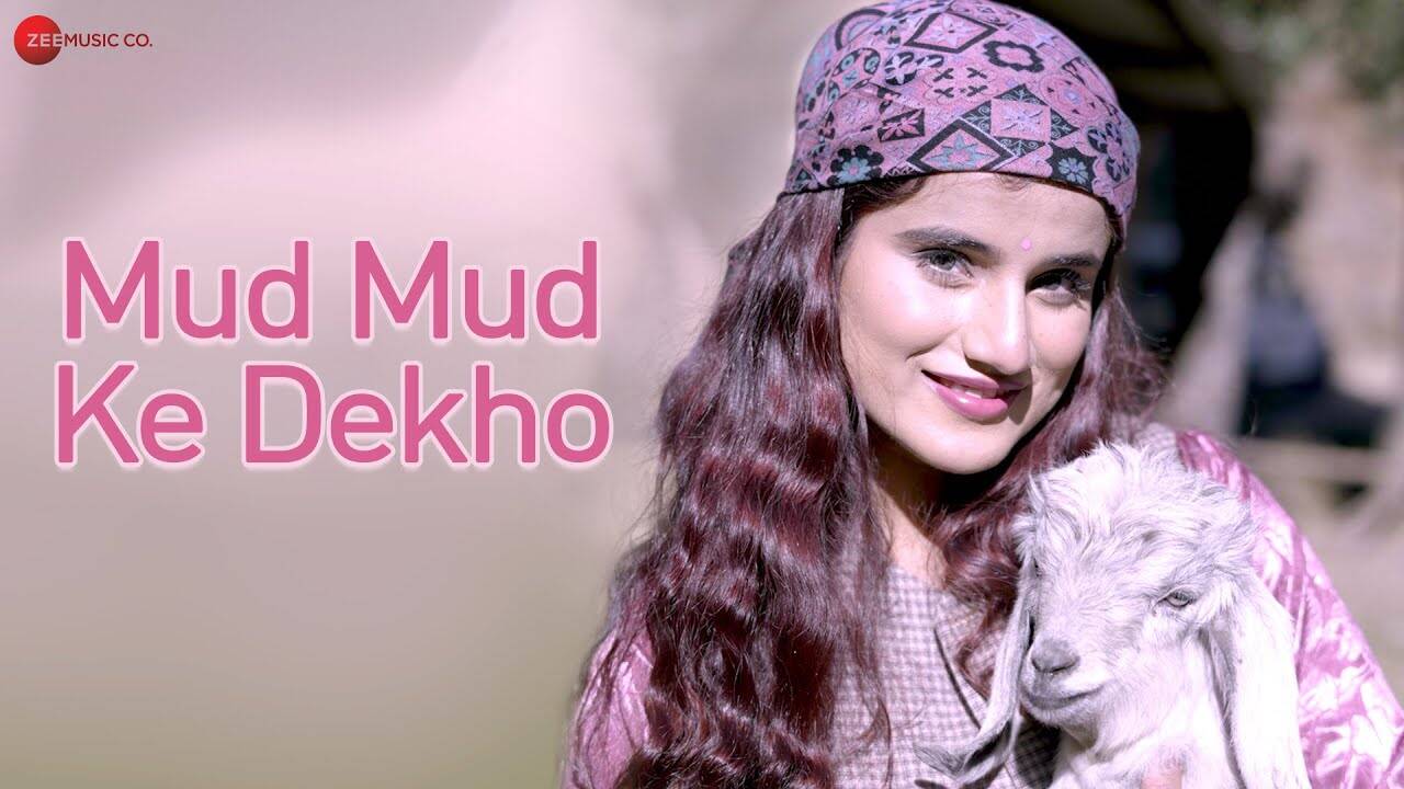 Check Out Latest Hindi Video Song 'Mud Mud Ke Dekho' Sung By Shivi