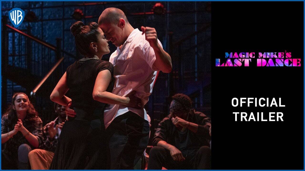 dance: Magic Mike's Last Dance - Official Trailer