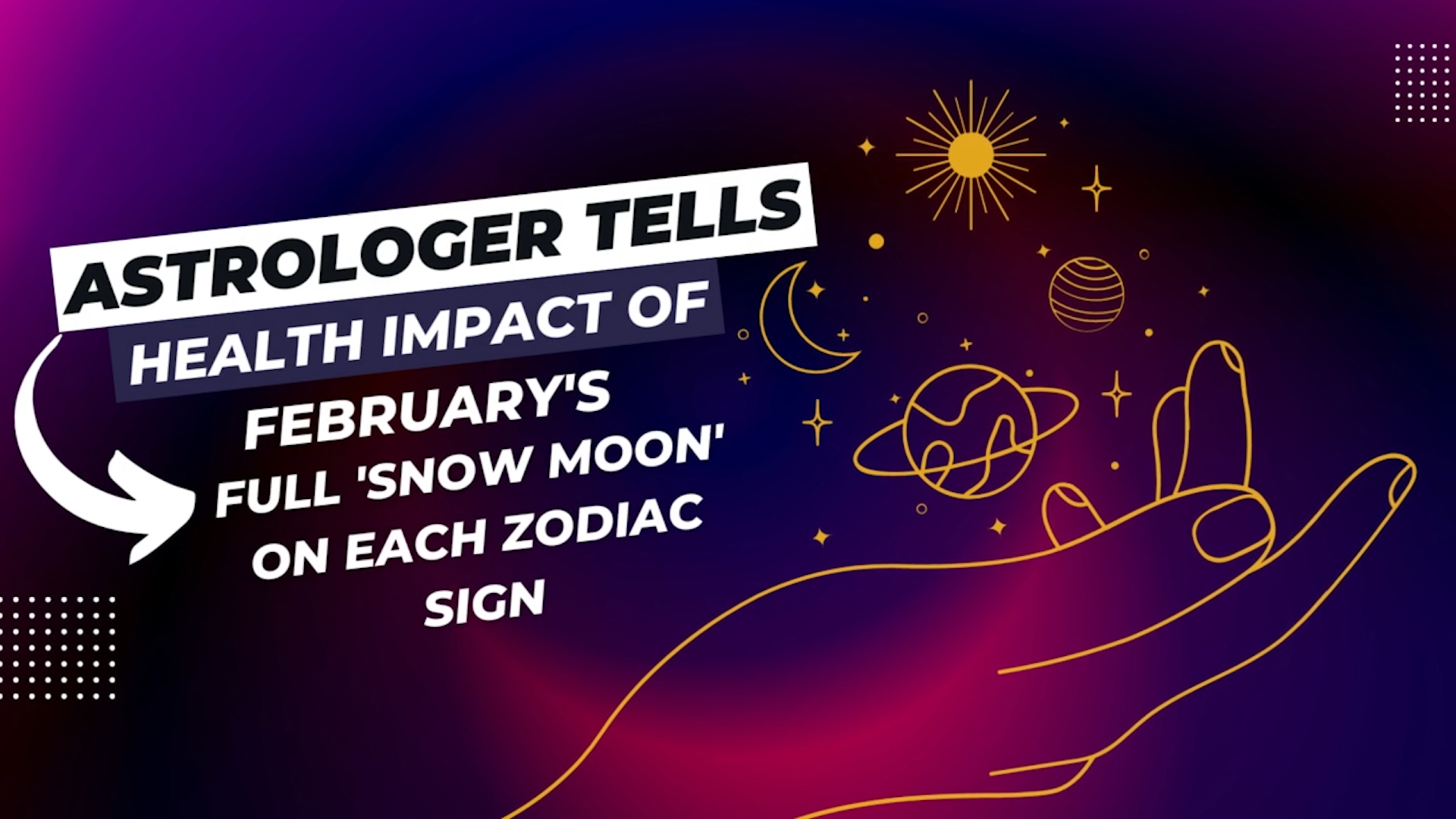 Astrologer tells health impact of February's full 'snow moon' on each ...