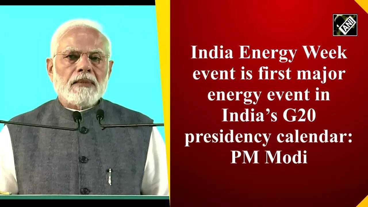 India Energy Week event is first major energy event in India’s G20 presidency calendar: PM Modi