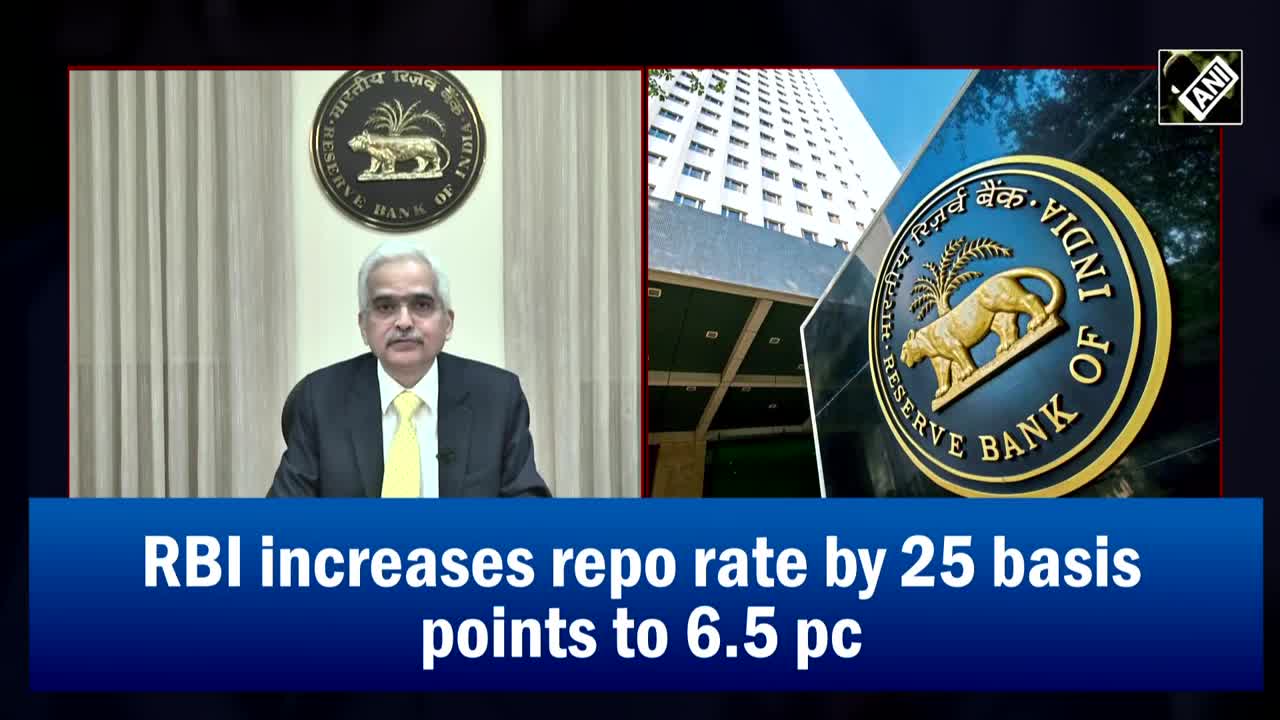 RBI increases repo rate by 25 basis points to 6.5 pc