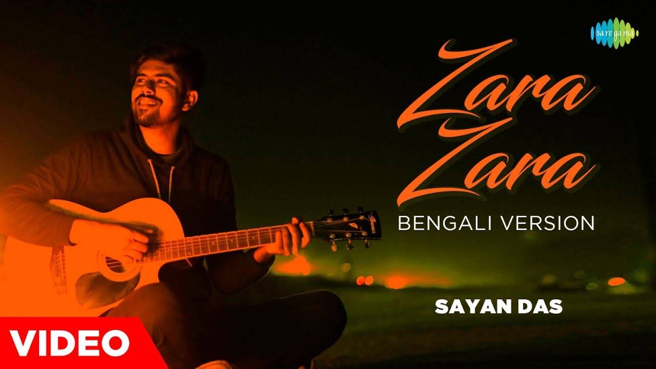 Check Out Popular Bengali Video Song 'Zara Zara' (Bengali Version) Sung ...
