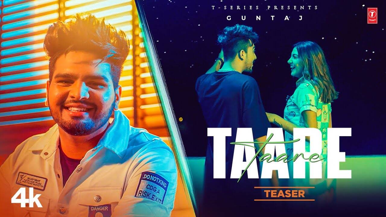 Check Out Popular Punjabi Teaser Video Song 'Taare' Sung By Guntaj