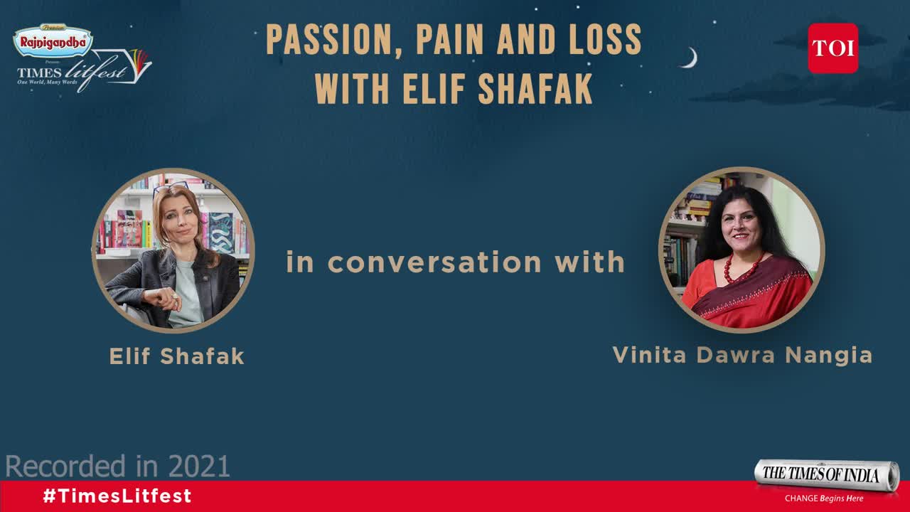 elif shafak: Times Litfest 2023: Elif Shafak on passion, pain and loss
