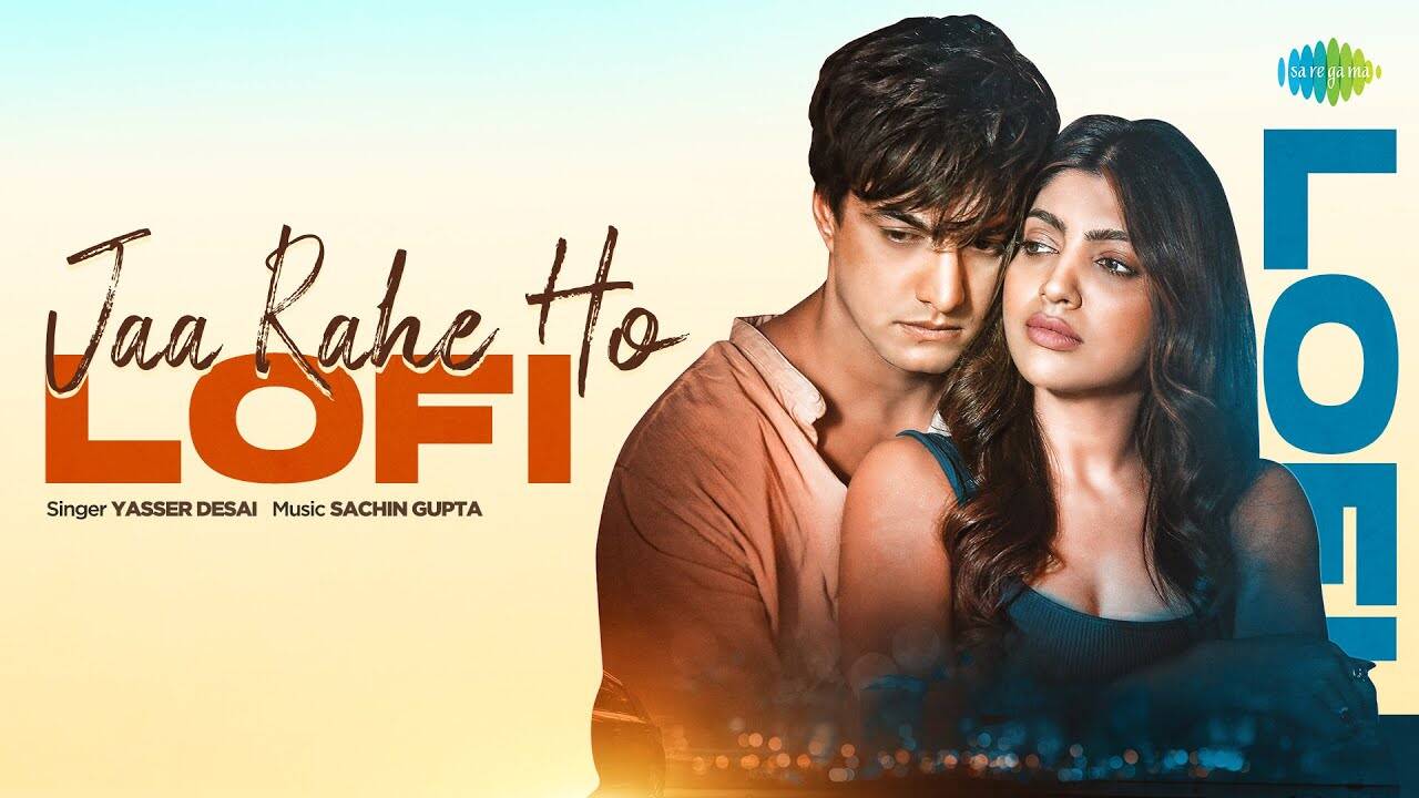 Check Out Latest Hindi Video Song 'Jaa Rahe Ho' Sung By Yasser Desai