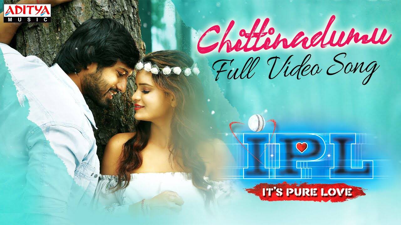 IPL: It’s Pure Love | Song - Chitti Nadumu