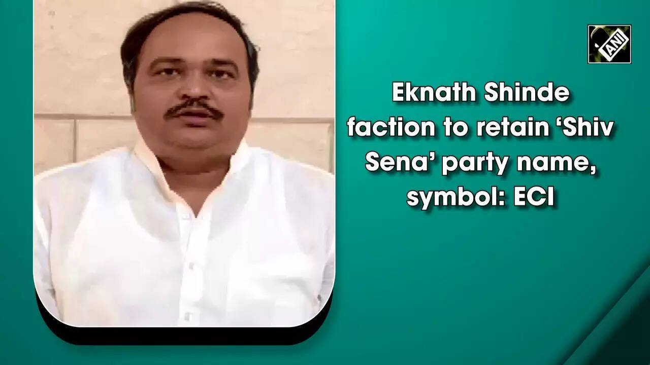 Eknath Shinde faction to retain ‘Shiv Sena’ party name, symbol: ECI