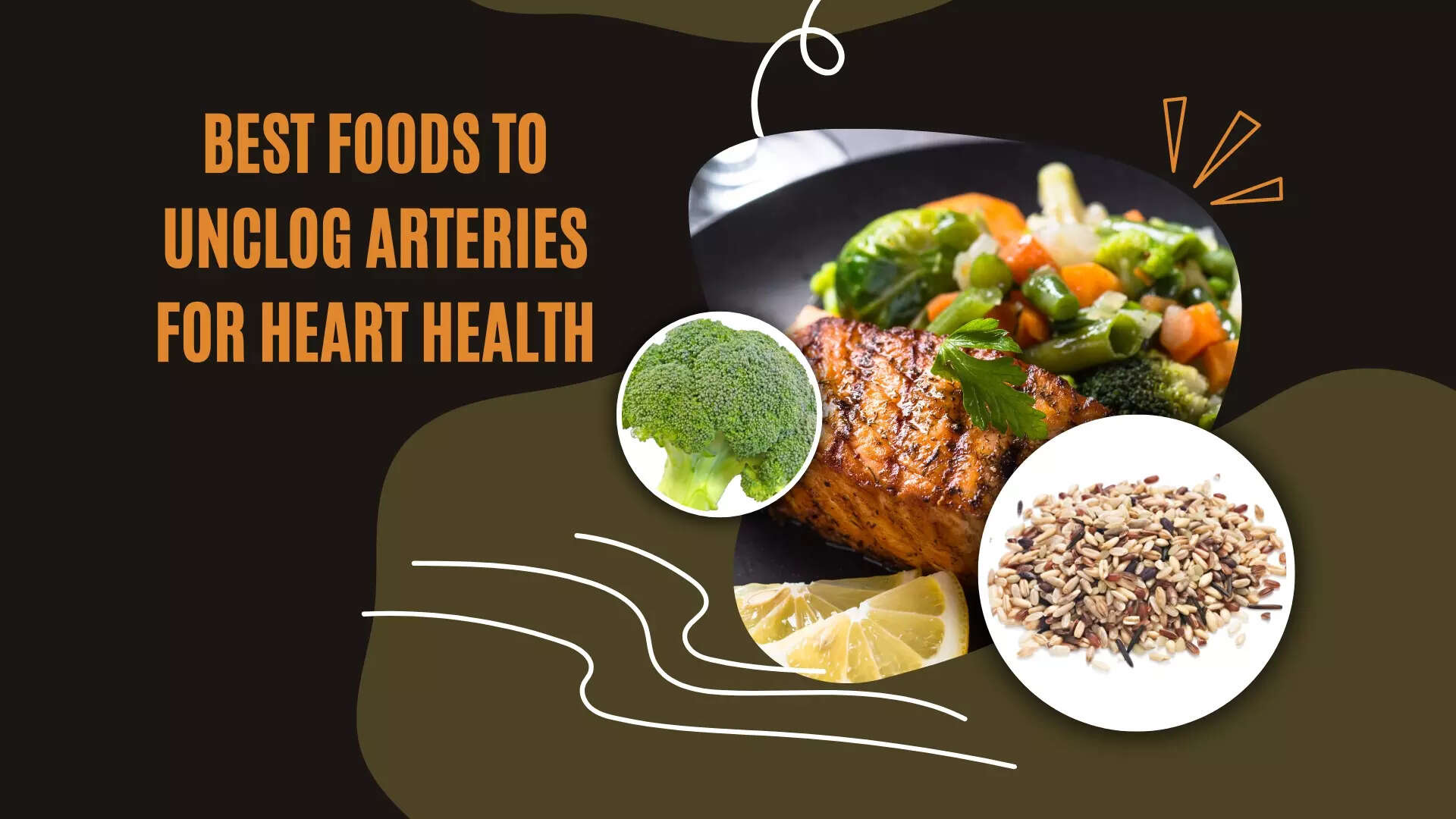 Best Foods To Unclog Arteries For Heart Health