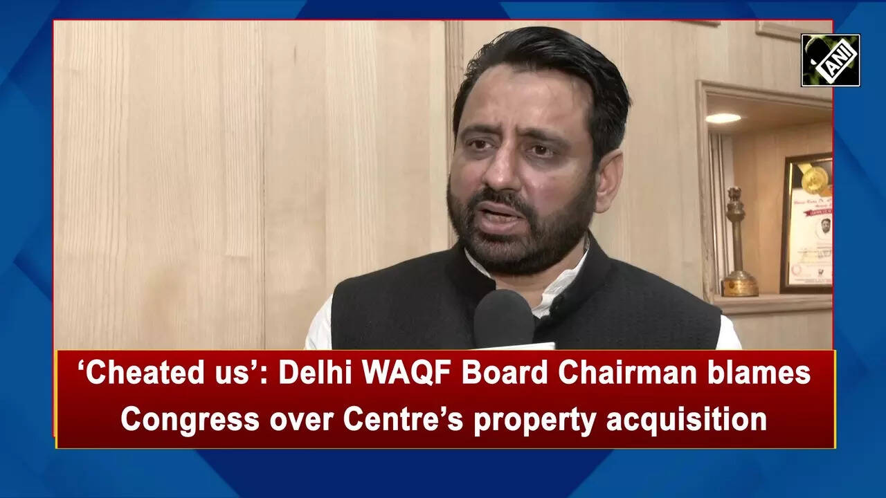 ‘cheated Us Delhi Waqf Board Chairman Blames Congress Over Centres