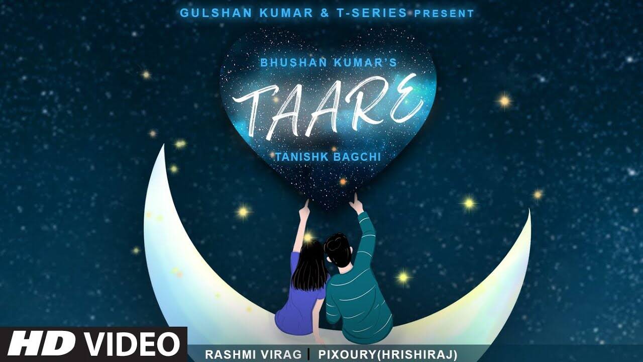 Check Out Latest Hindi Lyrical Song 'Taare' Sung By Tanishk Bagchi