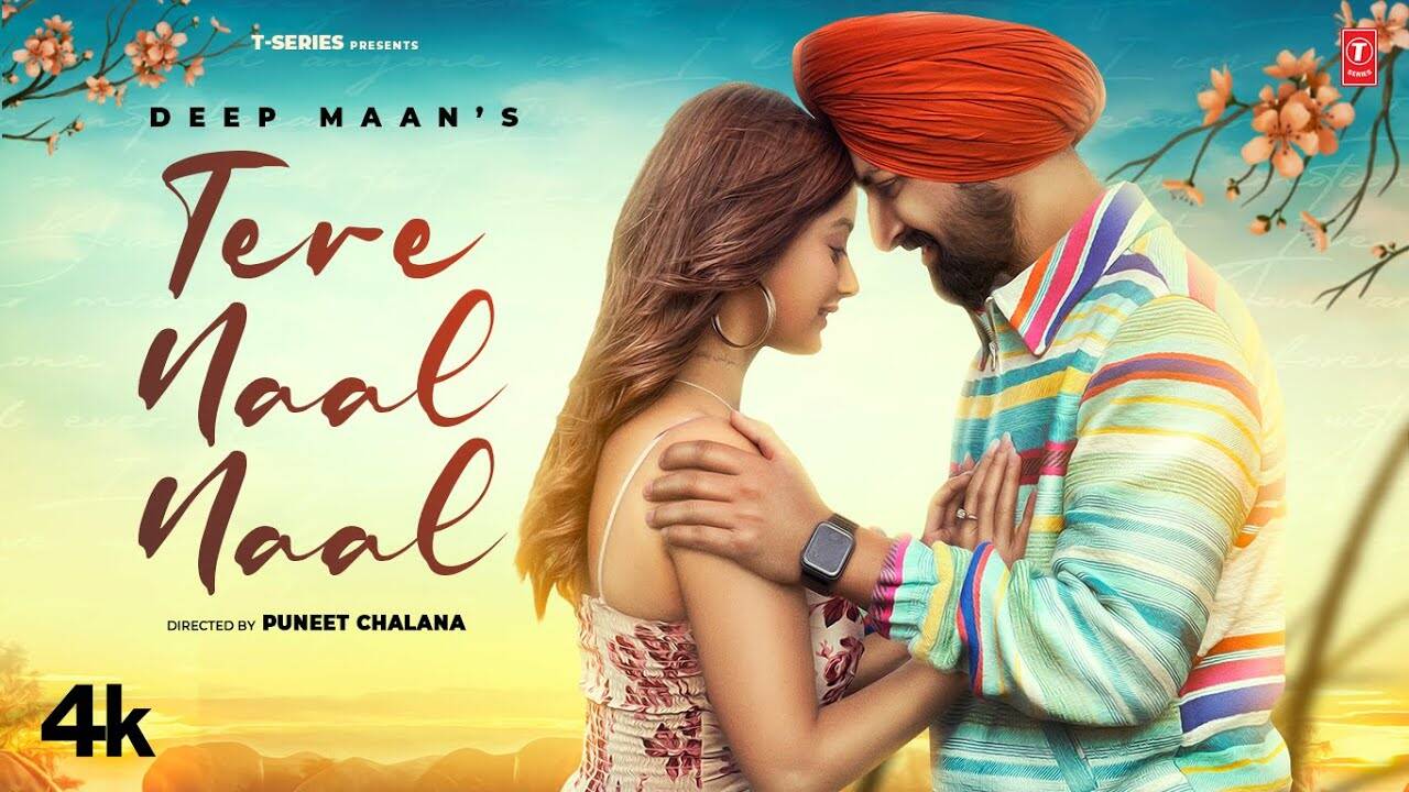 Watch Popular Punjabi Music Video Song 'Tere Naal Naal' Sung By Deep Maan