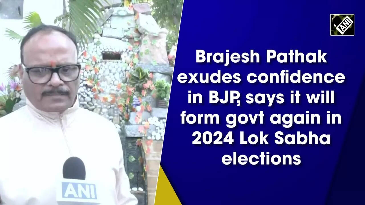 Brajesh Pathak exudes confidence in BJP, says it will form govt again ...
