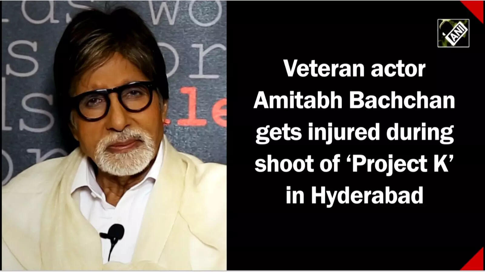 Amitabh Bachchan gets injured during shoot of ‘Project K’ in Hyderabad