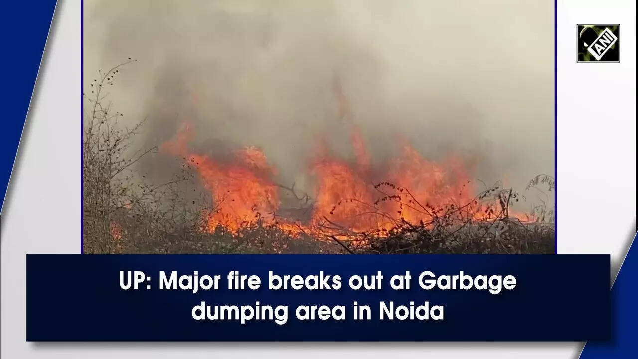 garbage: UP: Major fire breaks out at Garbage dumping area in Noida