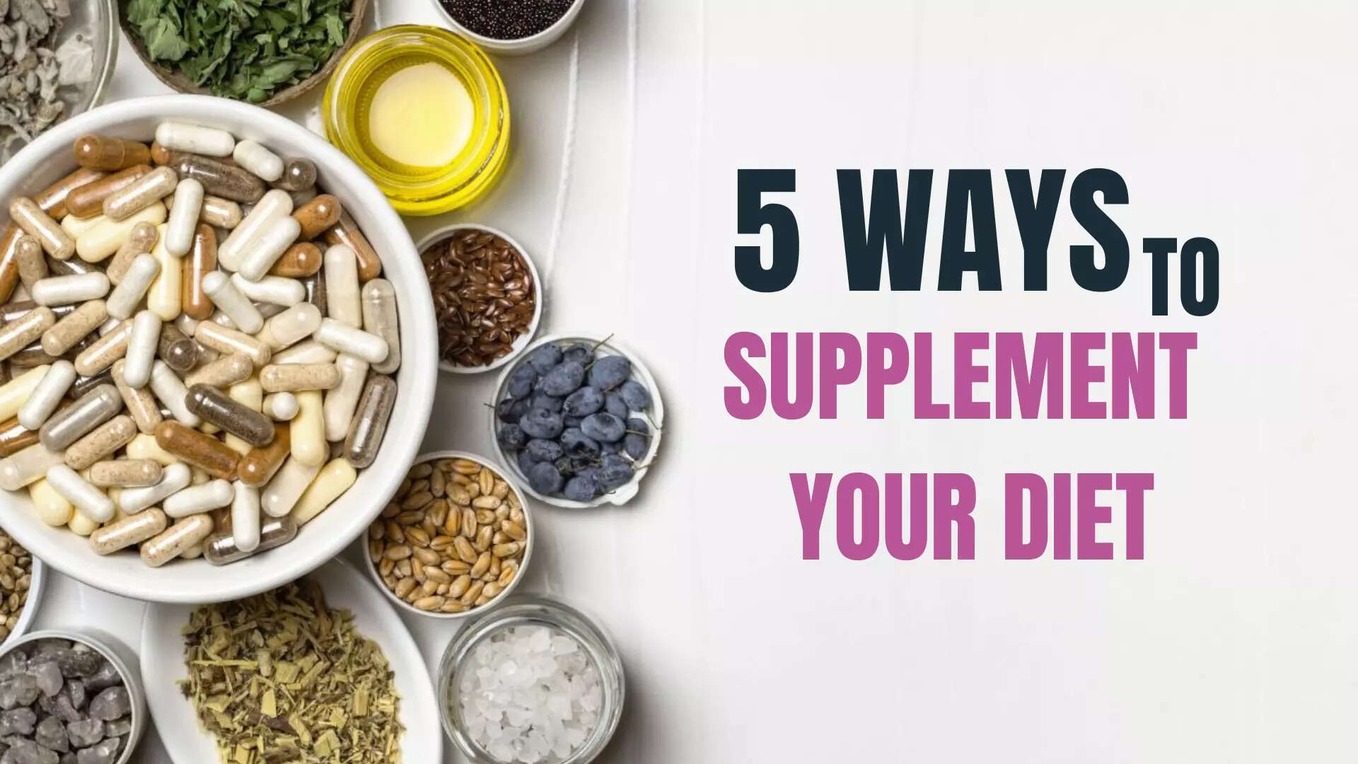 5 ways to supplement your diet