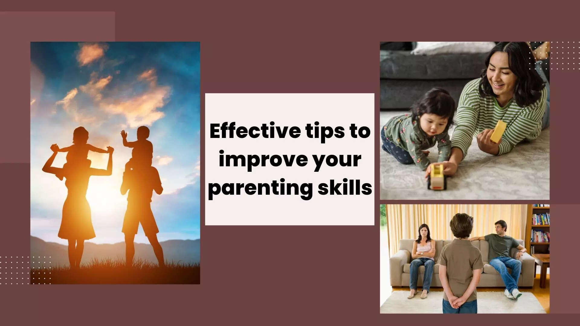 Effective tips to improve your parenting skills