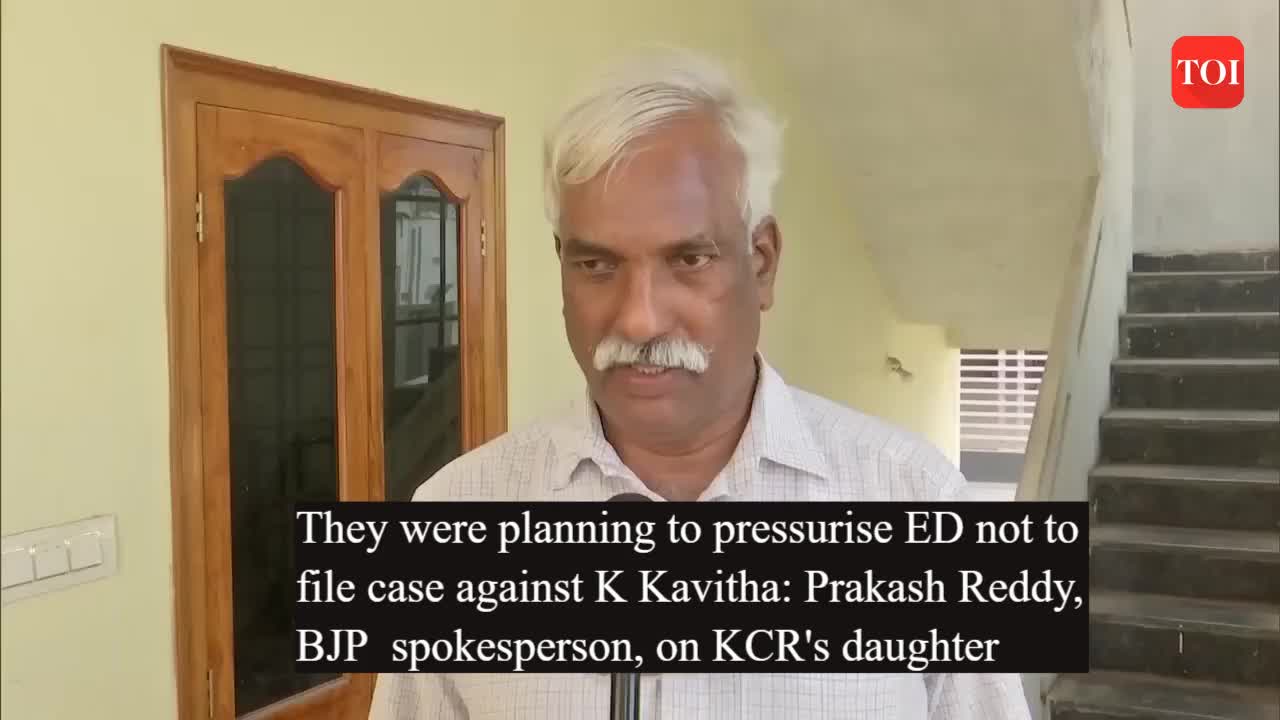 They were planning to pressurise ED not to file case against K Kavitha: BJP spokesperson Prakash ...