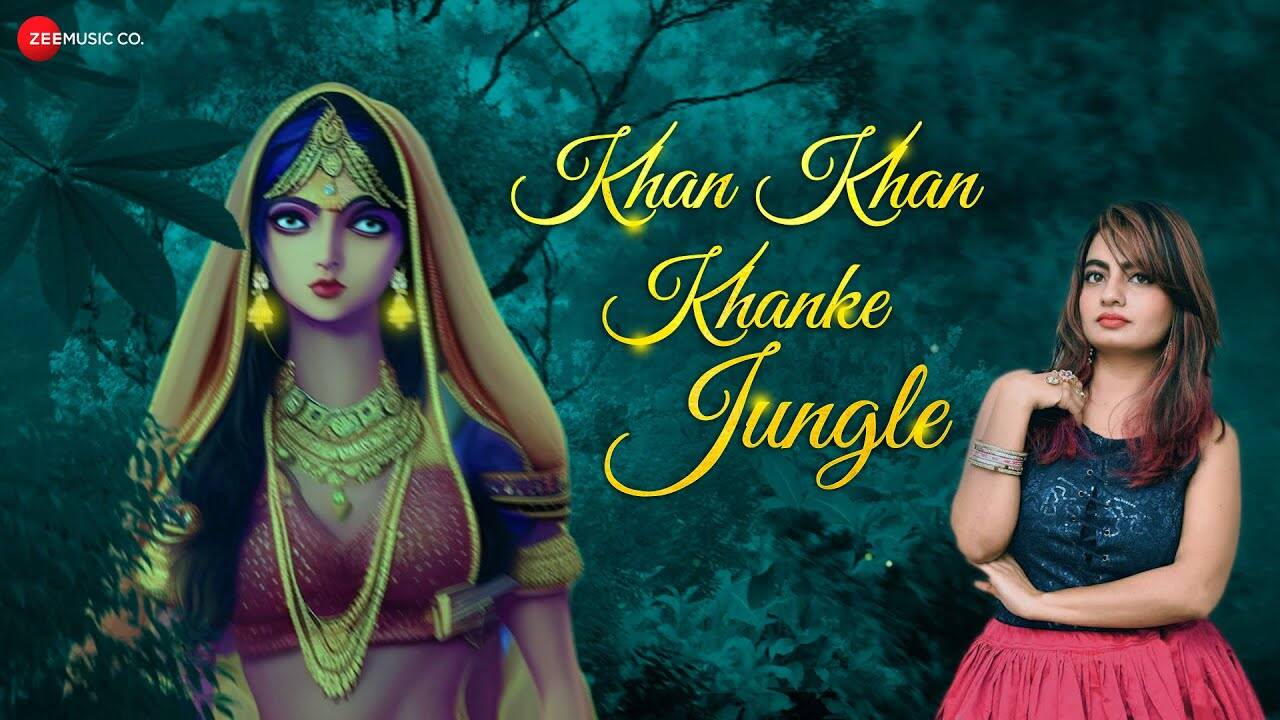 Check Out Latest Hindi Video Song 'Khan Khan Khanke Jungle' Sung By ...