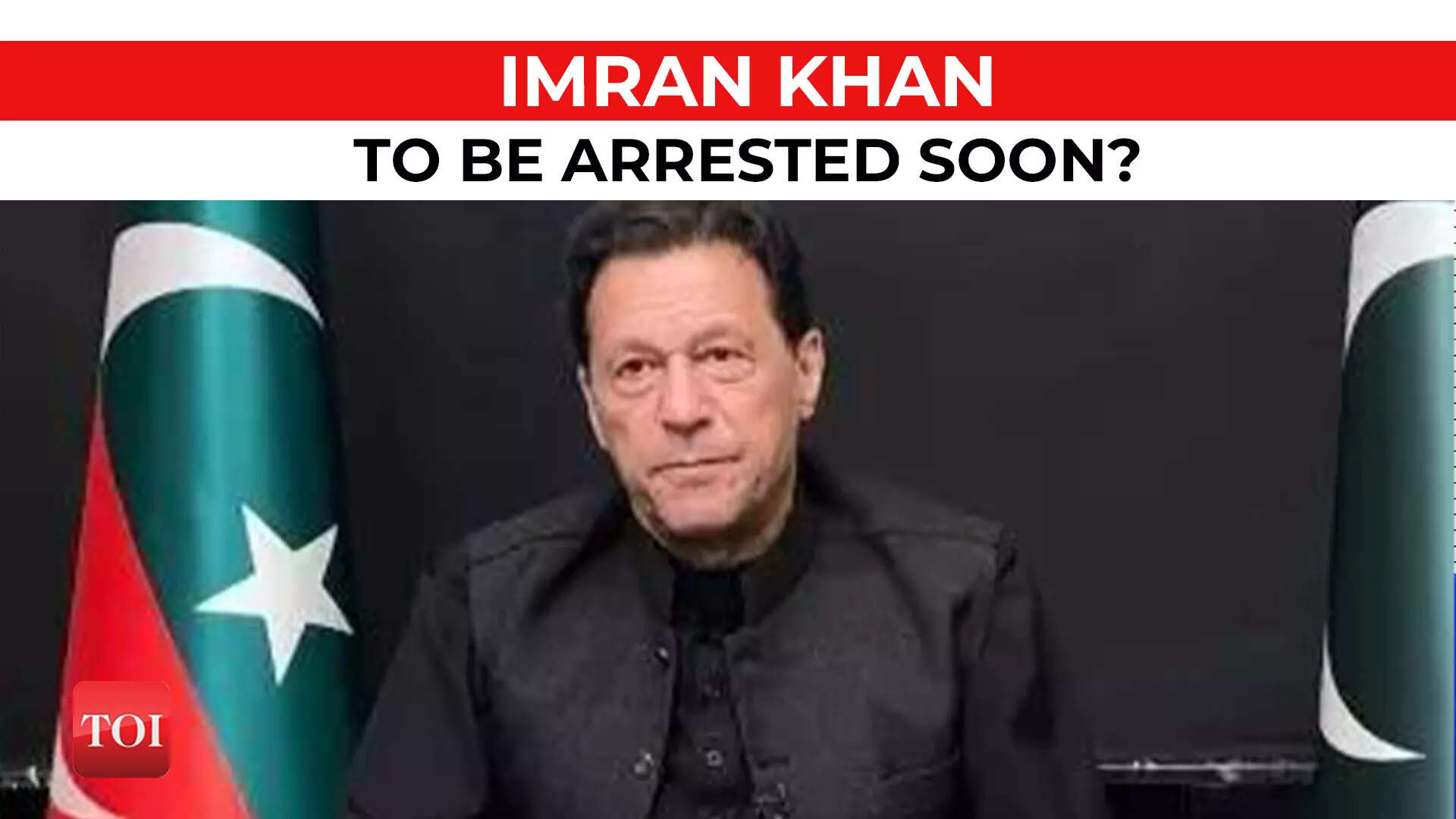 Former Pakistan PM Imran Khan may be arrested soon
