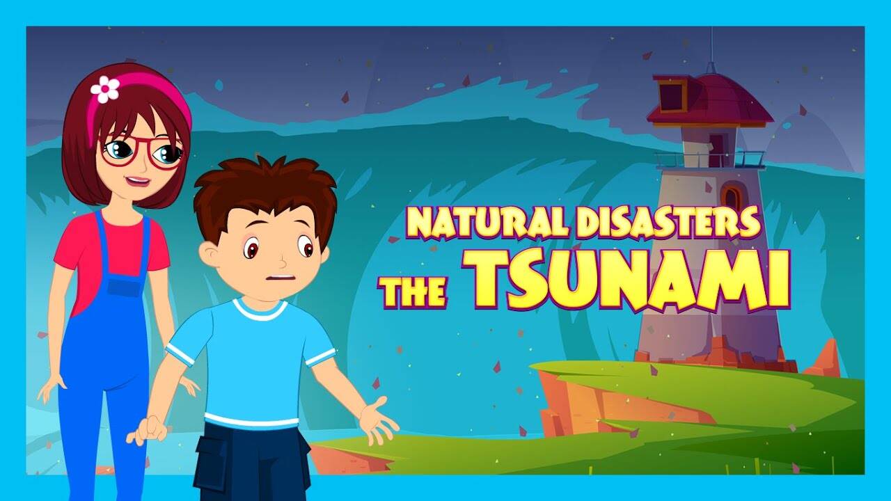 Watch Latest Kids English Nursery Story 'Natural Disasters: The Tsunami ...