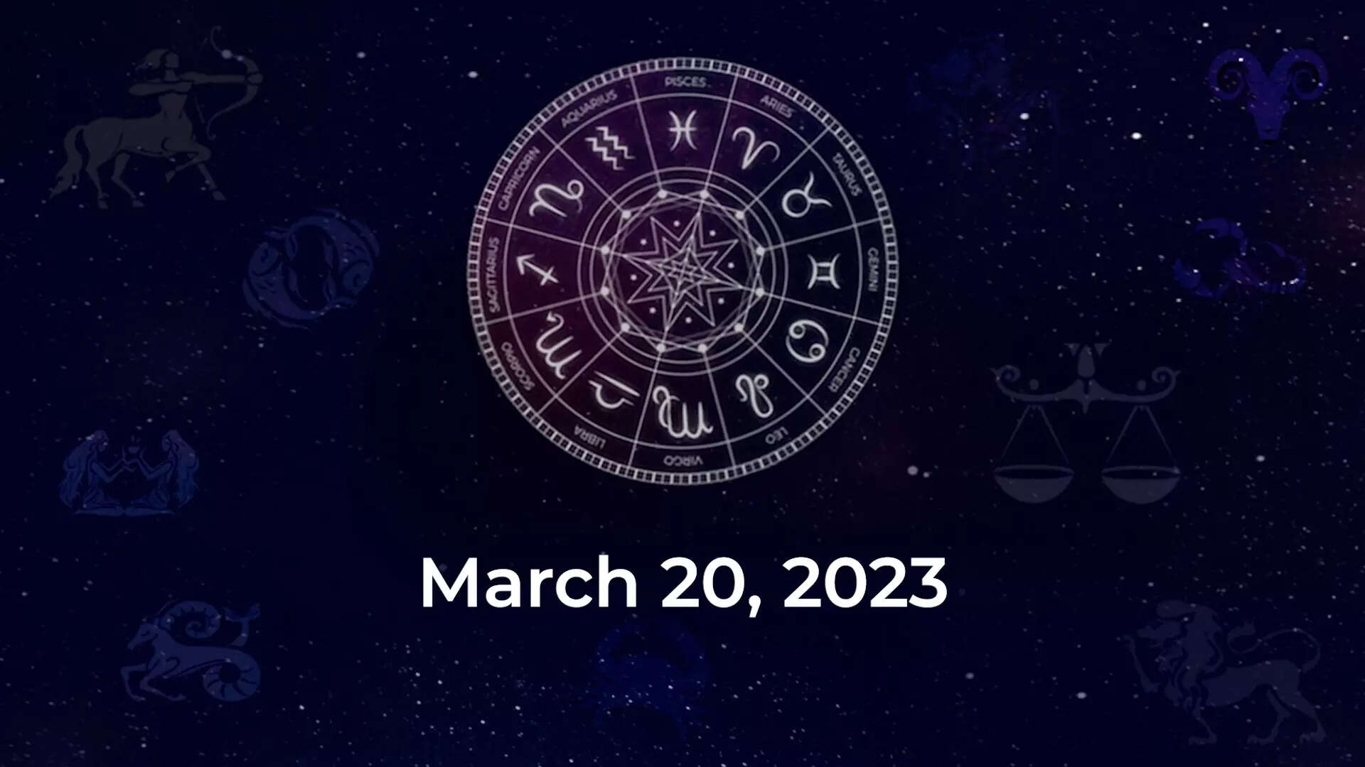 Horoscope today, March 20, 2023: Here are the astrological predictions ...