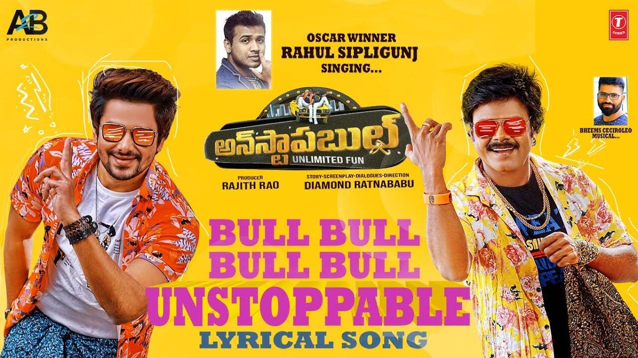 Unstoppable | Song - Bull Bull Unstoppable (Lyrical)