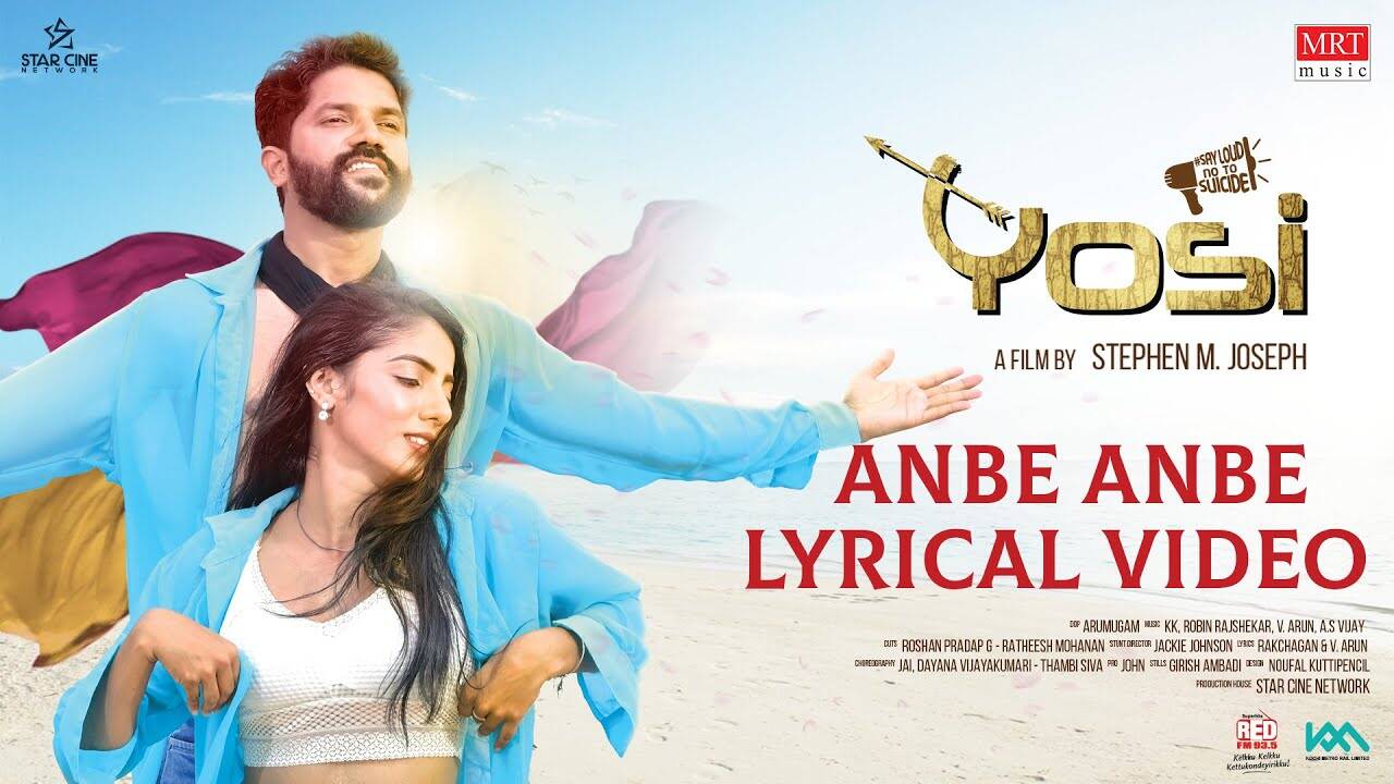 Yosi | Song - Anbe Anbe (Lyrical)