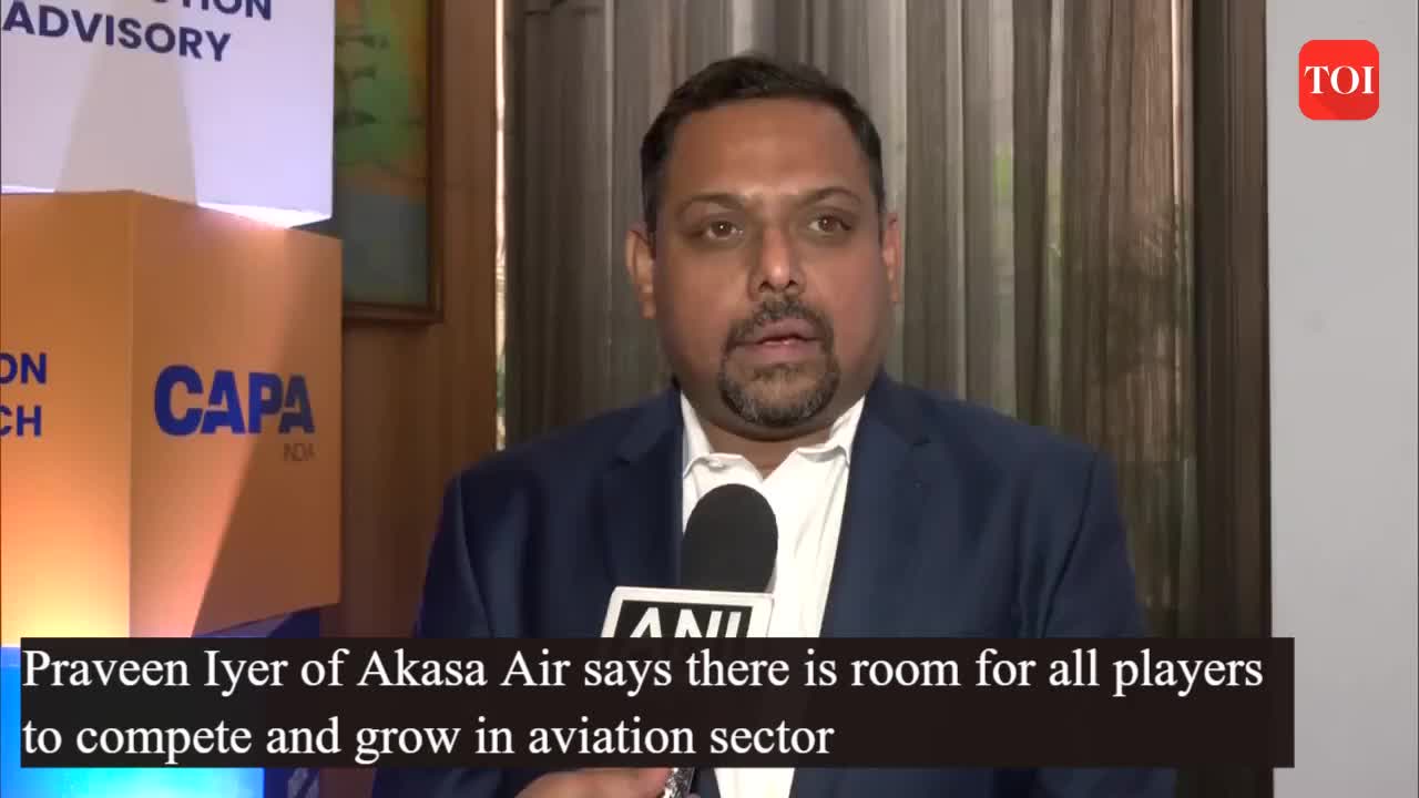 Akasa Air co-founder Praveen Iyer says there is room for all players in ...