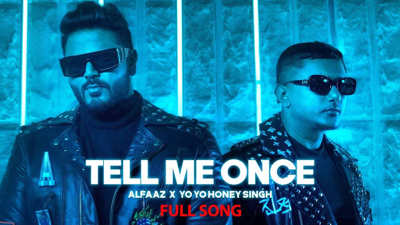 Watch Latest Punjabi Music Video Song 'Tell Me Once' Sung By Alfaaz And ...