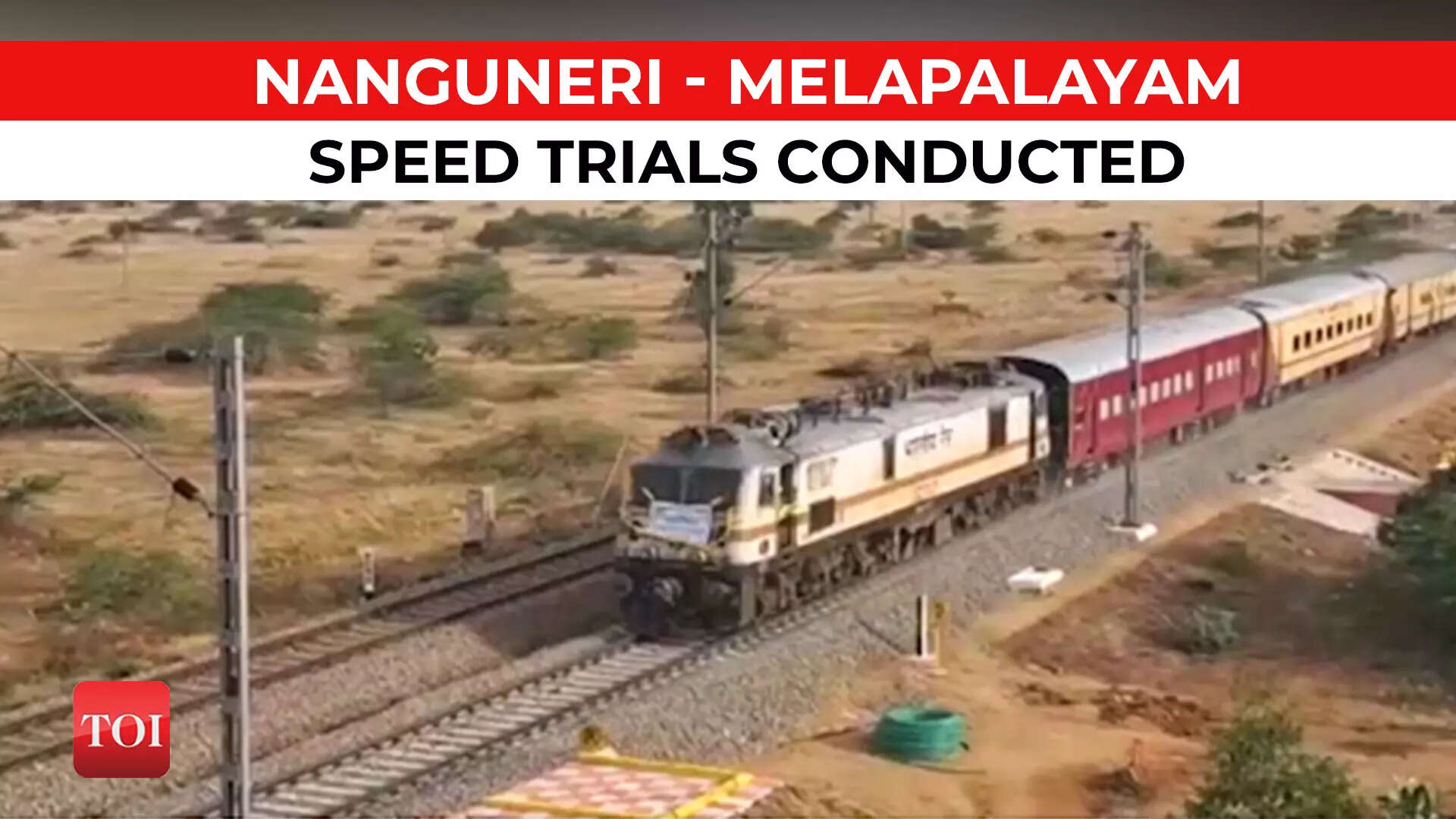 Successful speed test between Melapalayam and Nanguneri stations done ...