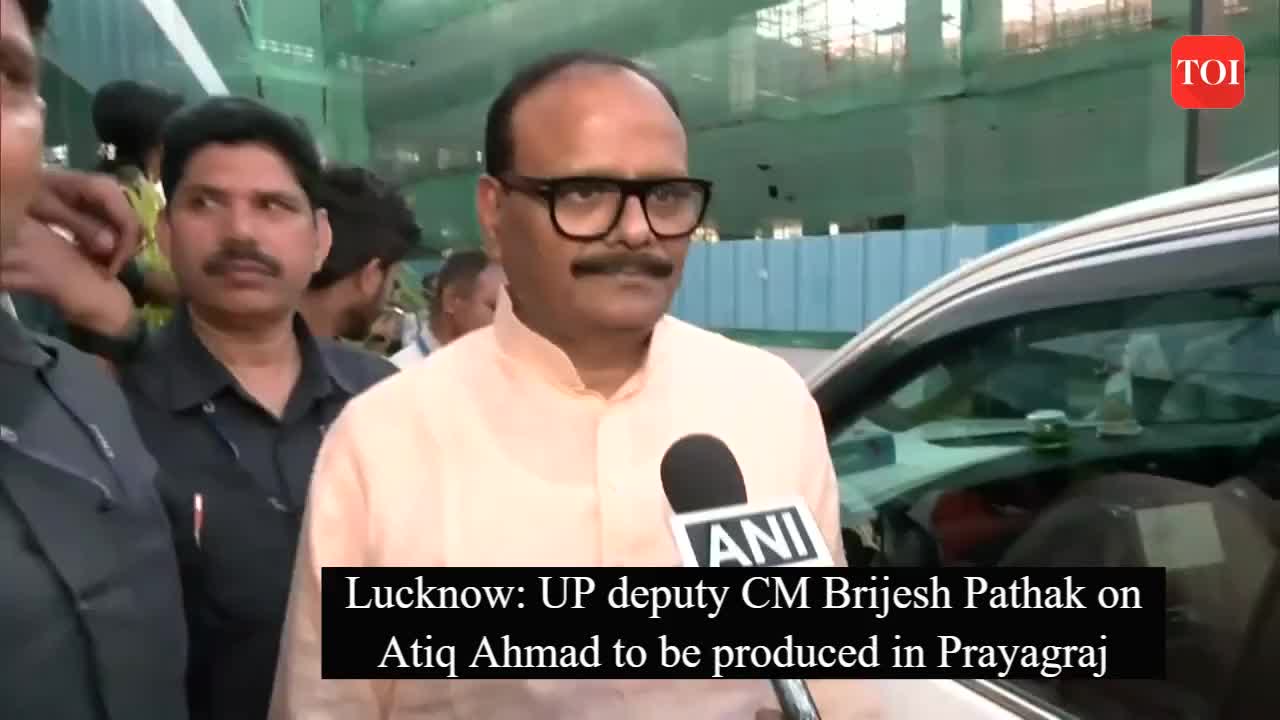 Lucknow: UP deputy CM Brijesh Pathak on Atiq Ahmad to be produced in ...
