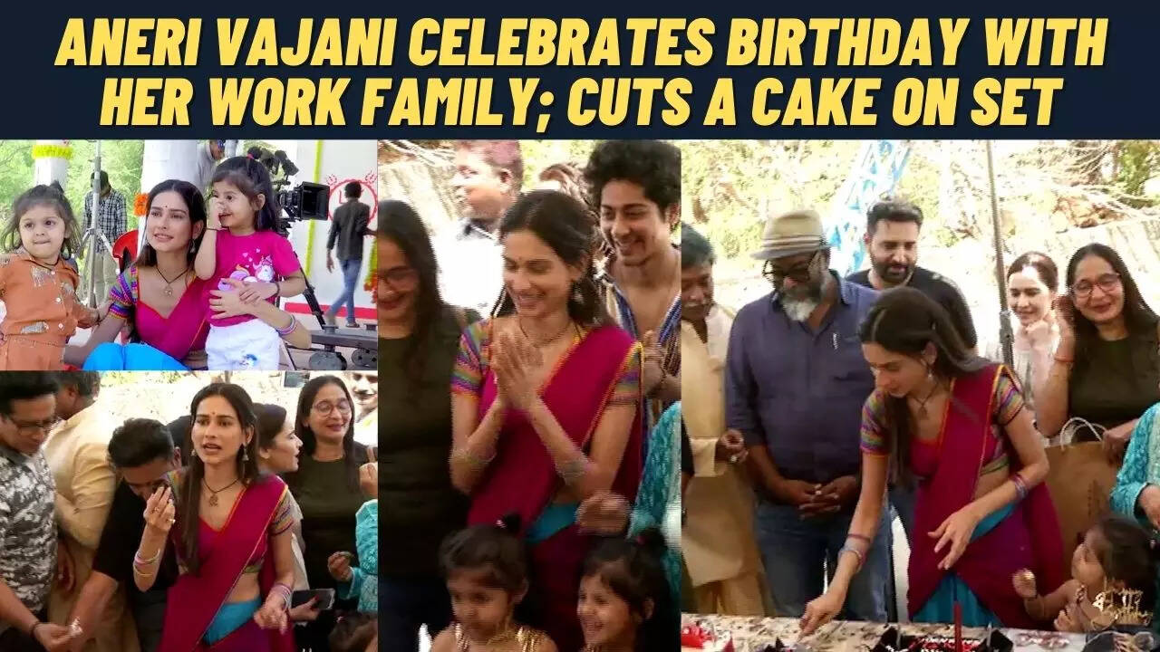 Aneri Vajani celebrates her birthday on set; asks fans to continue to ...