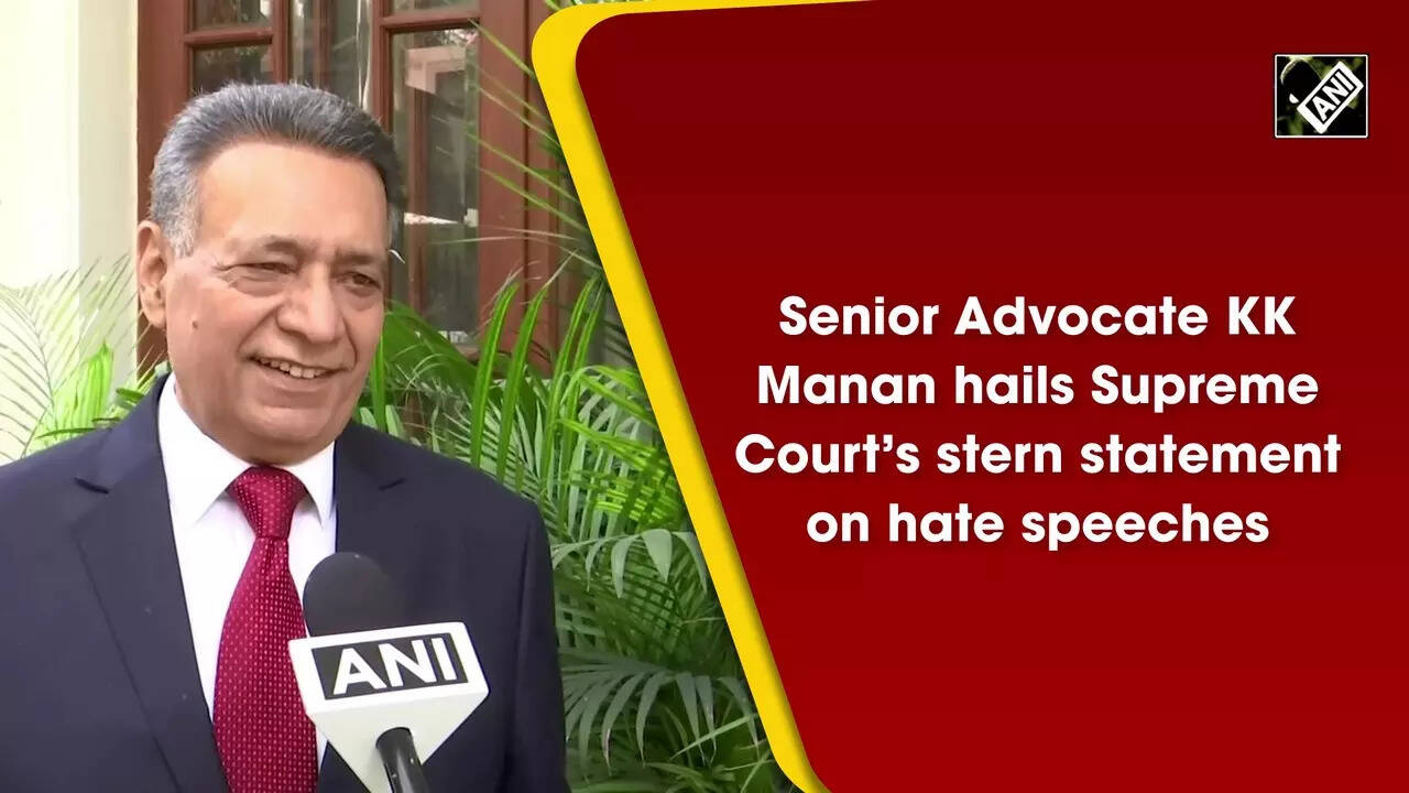 Senior Advocate KK Manan hails Supreme Court’s stern statement on hate ...