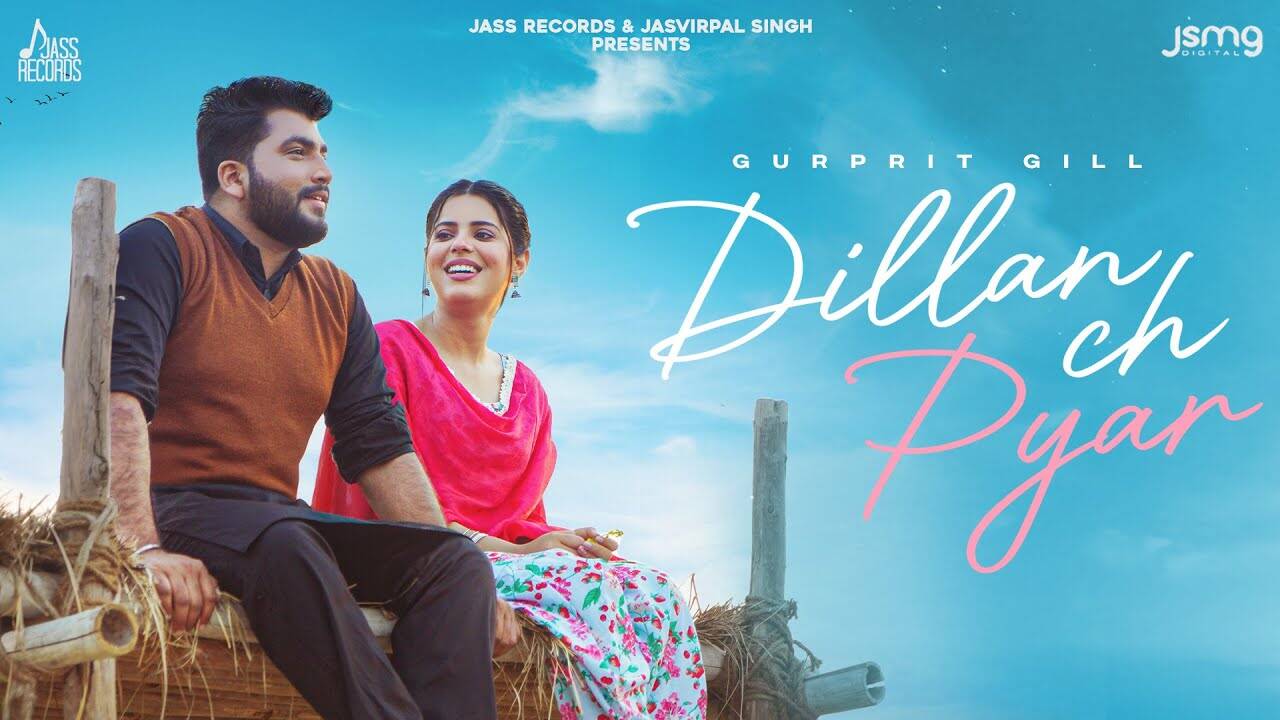 Watch Latest Punjabi Video Song 'Dillan Ch Pyar' Sung By Gurprit Gill