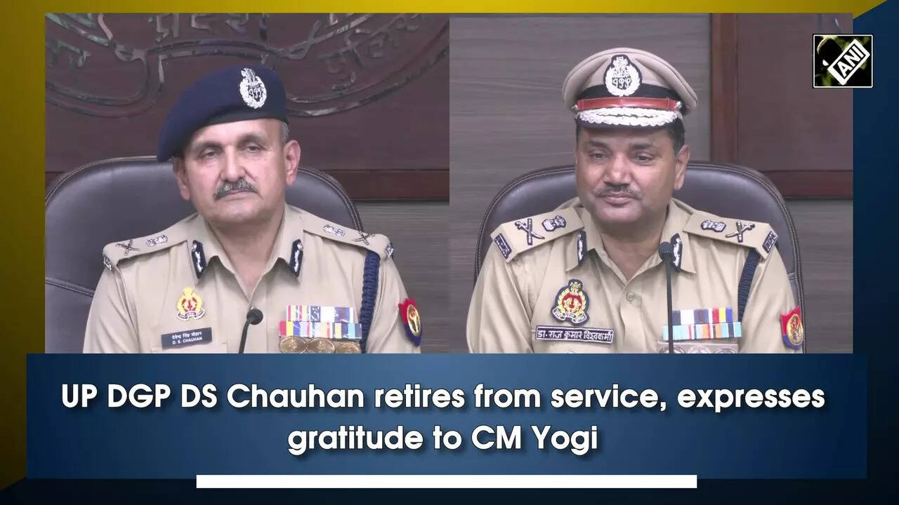 UP DGP DS Chauhan retires from service, expresses gratitude to CM Yogi